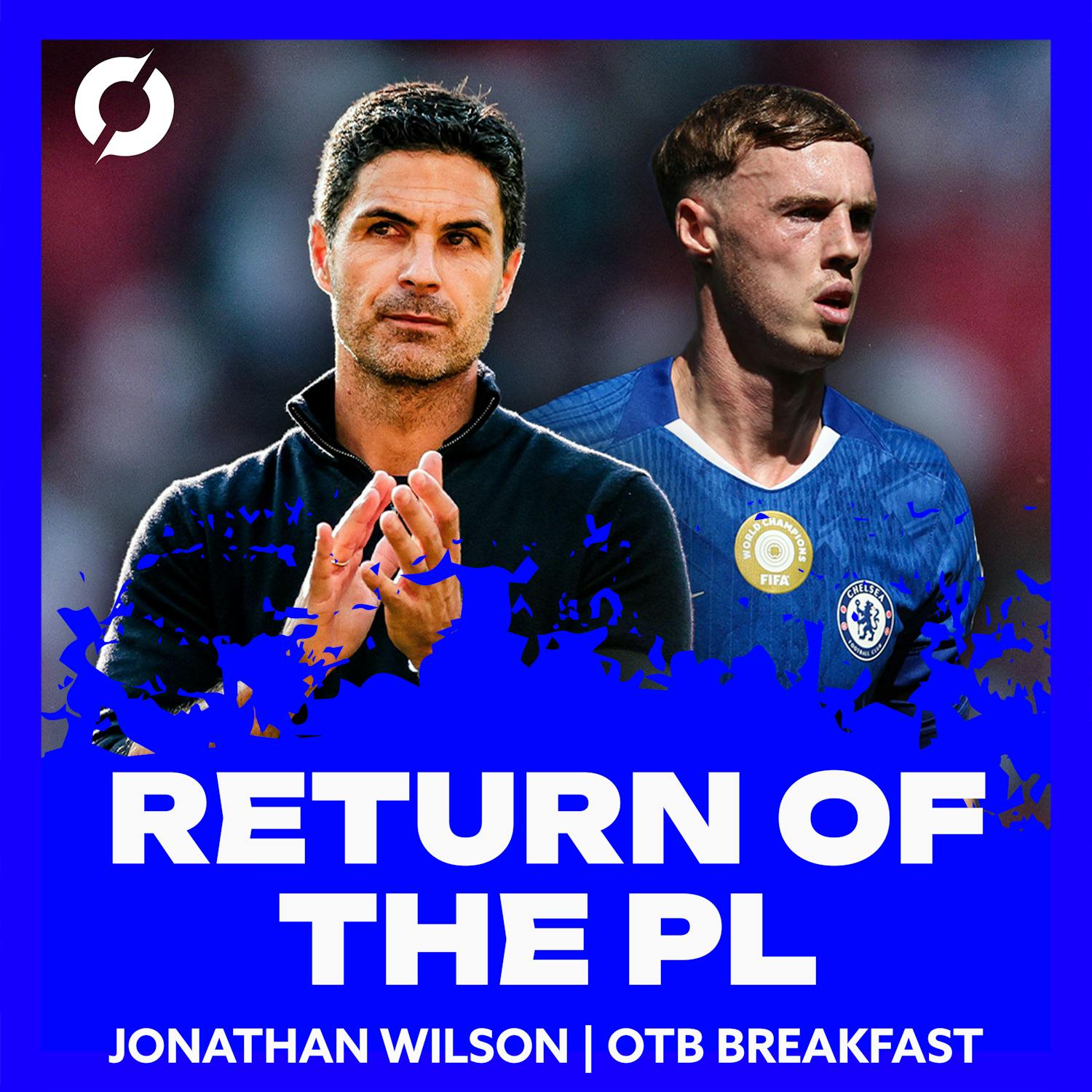 OTB Football Podcast - JONATHAN WILSON: "I don't trust Arsenal ...