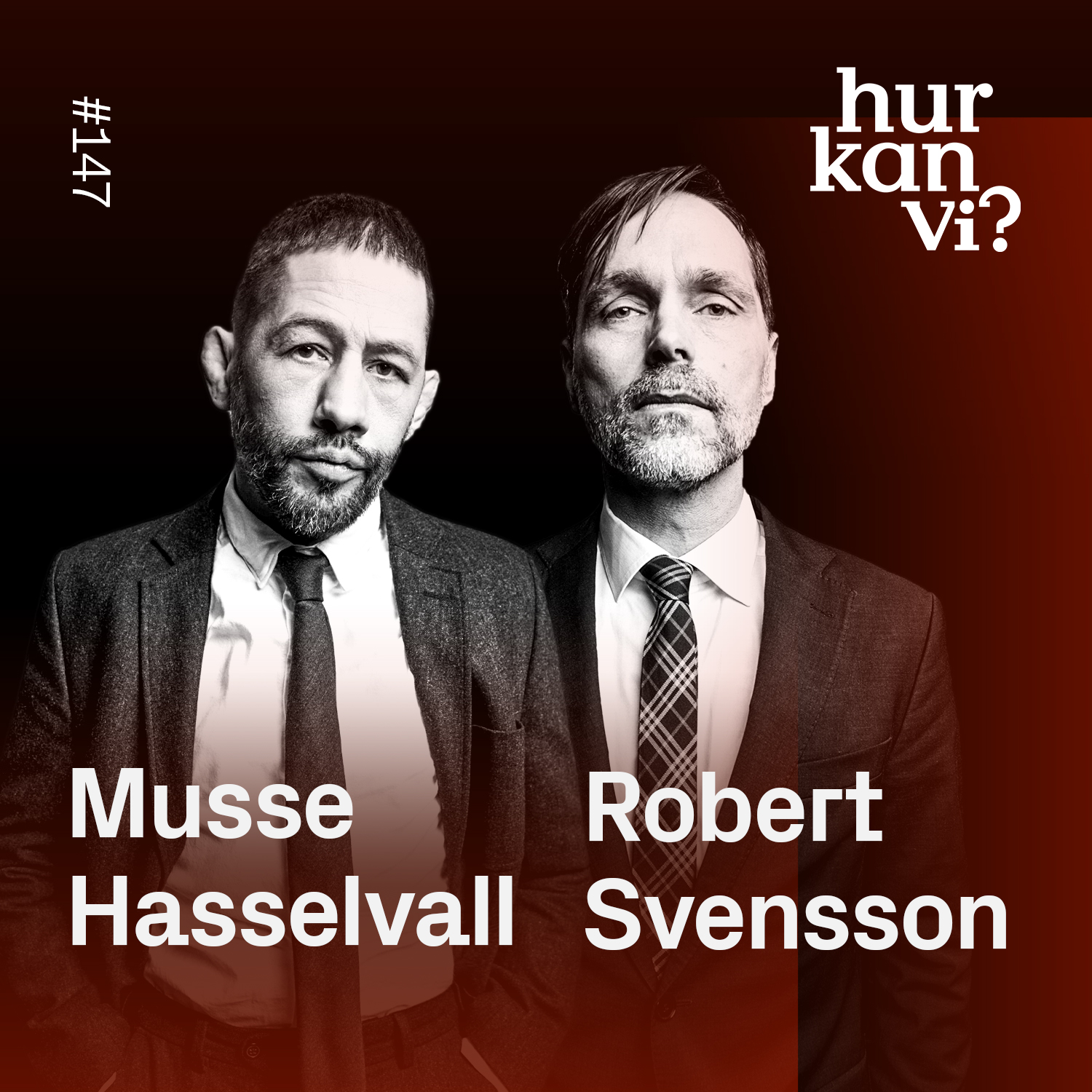 147: Våld är oundvikligt – Musse Hasselvall & Robert Svensson - Hur Kan ...